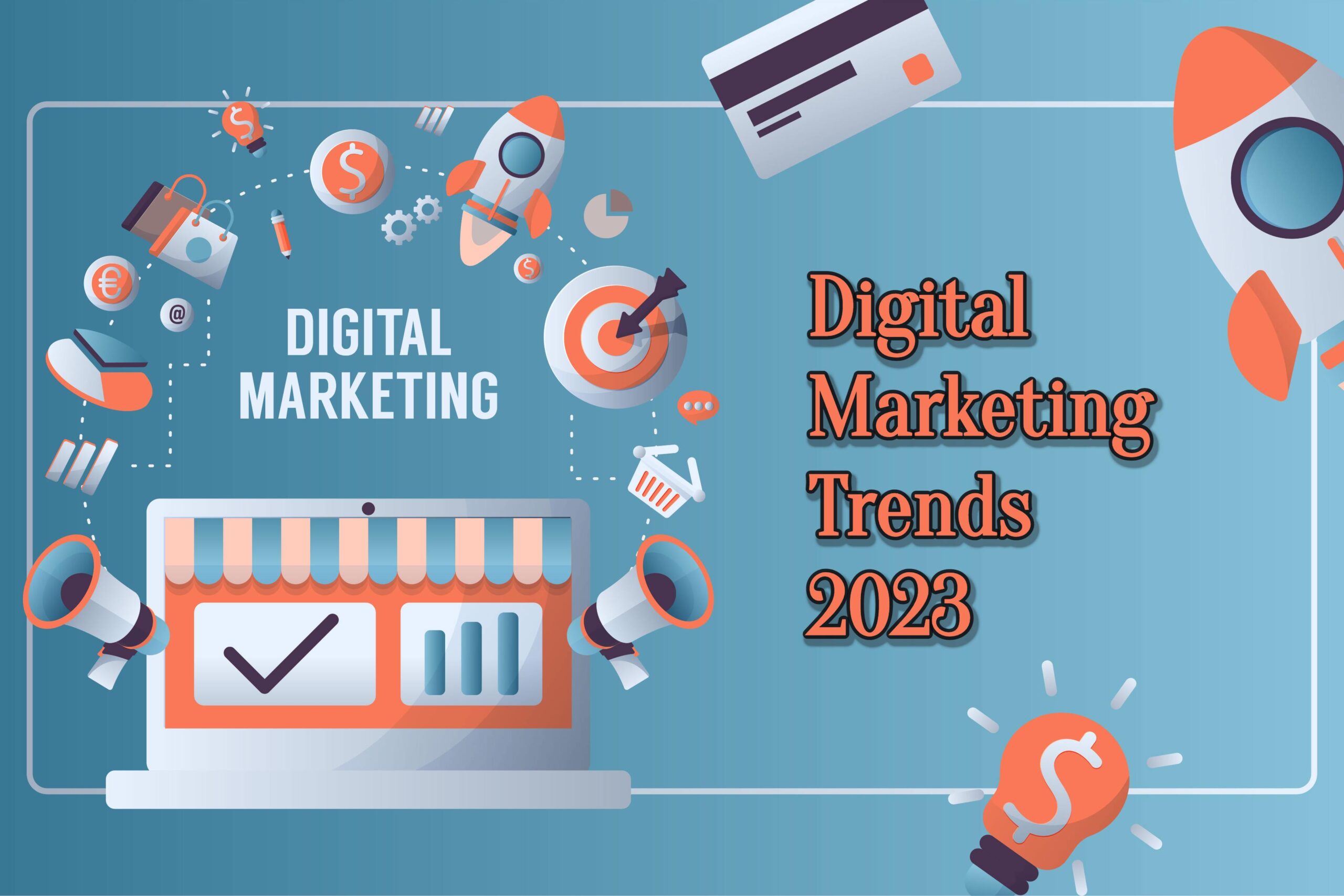 Top Digital Marketing Trends for 2023 - Bloggeriya.com